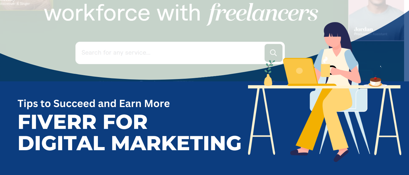 Fiverr for Digital Marketing: Pros, Cons & Tips for Freelancers